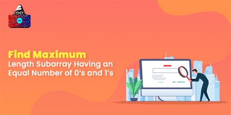 Find Maximum Length Subarray Having An Equal Number Of 0s And 1s