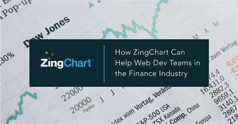 How Zingchart Can Help Web Dev Teams In The Finance Industry