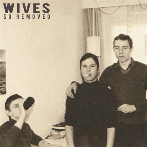 Spill Album Review Wives So Removed The Spill Magazine