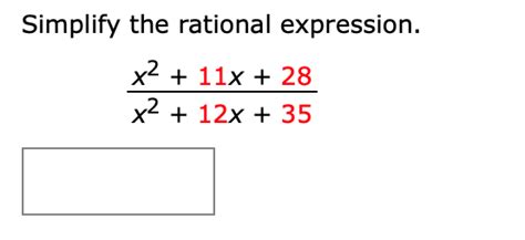 Solved Simplify The Rational Expression X2 11x 28 X2