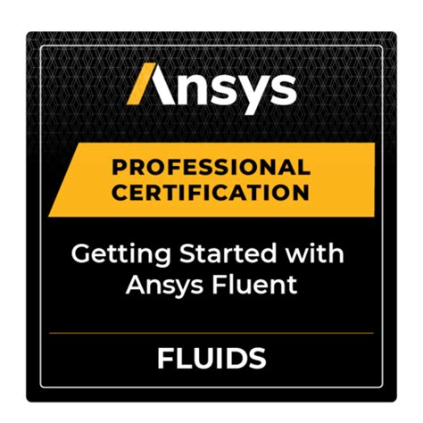 Ansys Professional Certification Getting Started With Ansys Fluent