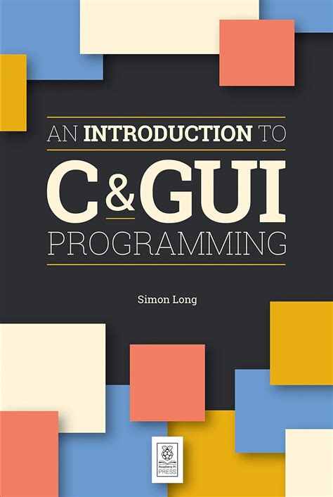 Introduction To C And Gui Programming 9781912047659 Simon