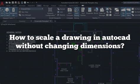 How To Scale A Drawing In Autocad Without Changing Dimensions