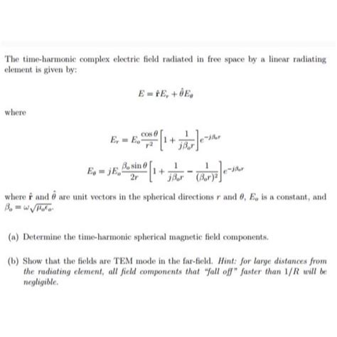 Solved The Time Harmonic Complex Electric Field Radiated In