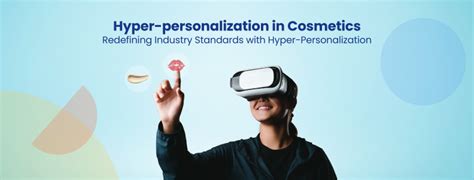Exploring The Recent Trends In Hyper Personalization In Cosmetics Greyb