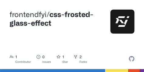github frontendfyi css frosted glass effect