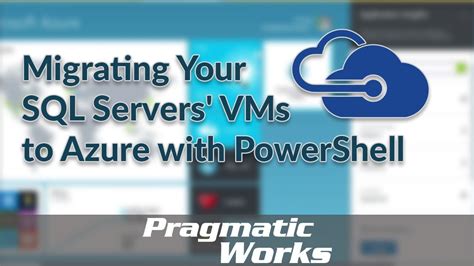 Migrating Your Sql Servers Vms To Azure With Powershell Youtube