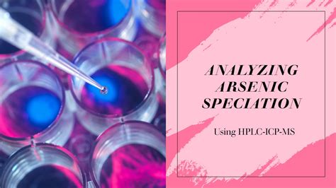 Arsenic Speciation Analysis Using Hplc Icp Ms