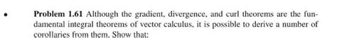 problem 1 61 although the gradient divergence and curl theorems are