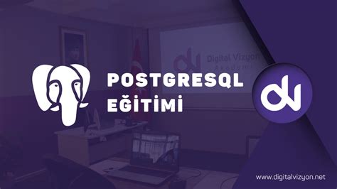 Digital Vizyon Akademi Linkedin‘de Postgresql Eğitimi