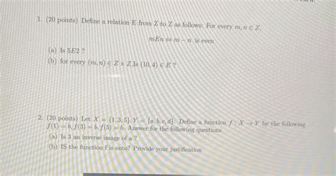 Solved 1 20 Points Define A Relation E From Z To Z As