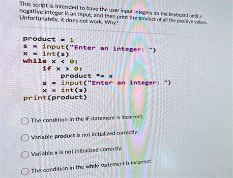 This Script Is Intended To Have The User Input A Negative Integer And Then Print The Product Of