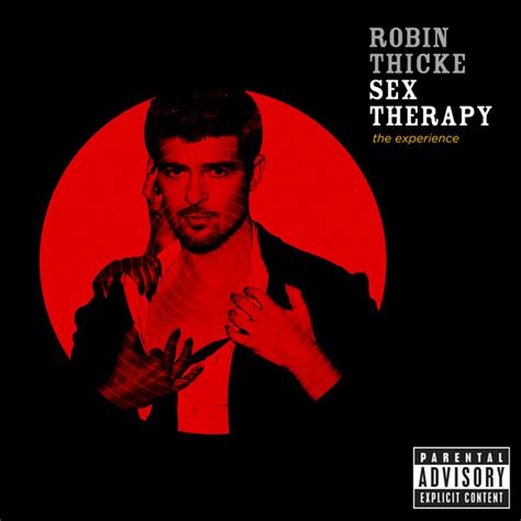 Sex Therapy The Experience Album By Robin Thicke Spotify