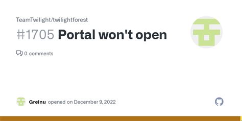 Portal Wont Open · Issue 1705 · Teamtwilighttwilightforest · Github