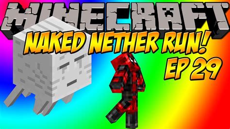 Minecraft Naked Nether Run Vanilla Minecraft Survival Mode My XXX Hot