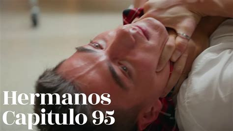 Hermanos Capitulo Hermanos Temporada Capitulo Youtube