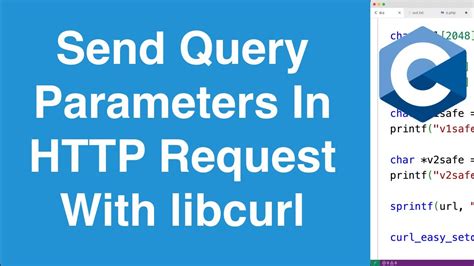Send Query Parameters With Request C Libcurl Library YouTube