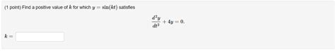Solved Point Find A Positive Value Of K For Which Chegg Com