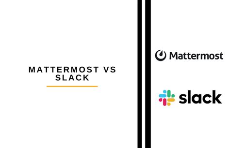 Mattermost Vs Slack For Internal Communication