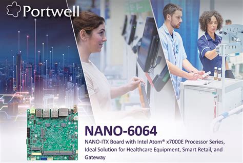 Portwell Announces Nano 6064 With Intel Atom X7000e Series Processors Intel Processor N Series