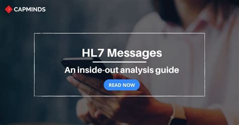 Hl7 Messages An Inside Out Analysis Guide Capminds