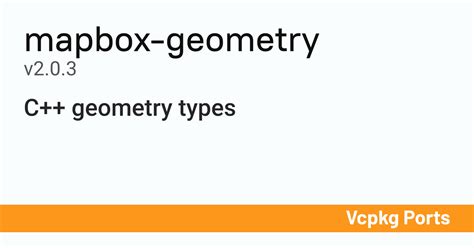 mapbox geometry v2 0 3 vcpkg ports