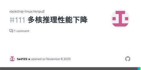 多核推理性能下降 · Issue 111 · Rockchip Linuxrknpu2 · Github
