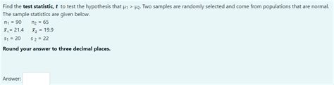 Solved Find The Test Statistic T To Test The Hypothesis Chegg