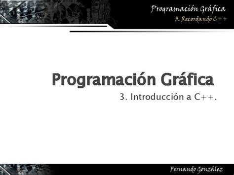 Programacin Grfica Introduccin A C Variables Declaracin