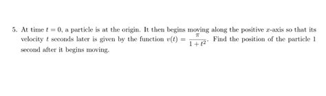 Solved At Time T A Particle Is At The Origin It Then Chegg