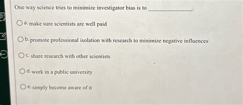 Solved One Way Science Tries To Minimize Investigator Bias