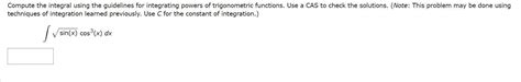 Solved Compute The Integral Using The Guidelines For Chegg