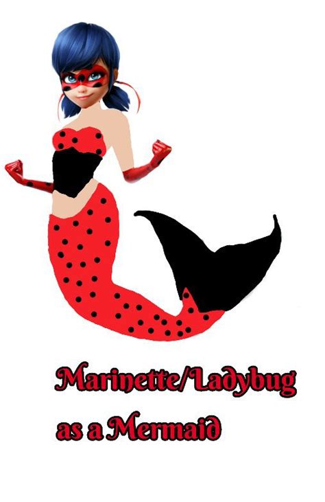 Marinette As A Mermaid Miraculous Amino