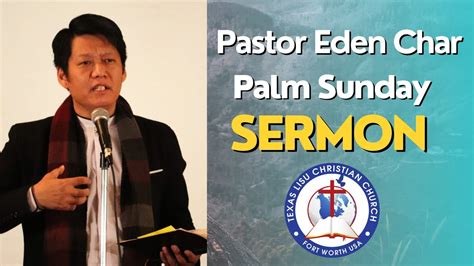 သံလွင်ခက်တနင်္ဂနွေ Palm Sunday Sermon Pastor Eden Char March 24 2024 Youtube