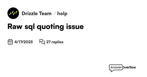 Raw Sql`` Quoting Issue Drizzle Team