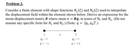 solved problem 2 consider a finite element with shape functions n
