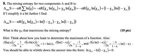 The Mixing Entropy For Two Components A And B Is Chegg Com