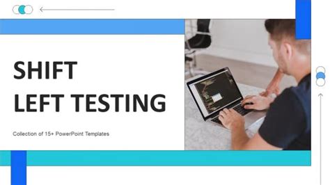 Shift Left Testing Production Powerpoint Presentation And Slides