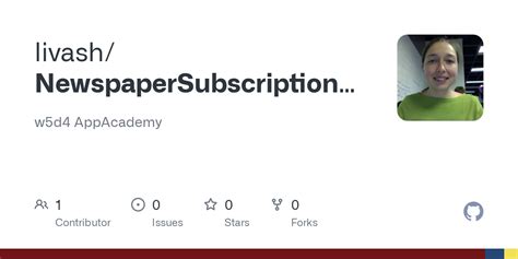 GitHub Livash NewspaperSubscription App W5d4 AppAcademy