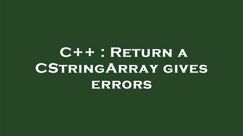 C Return A Cstringarray Gives Errors Youtube