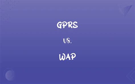 Gprs Vs Wap Whats The Difference