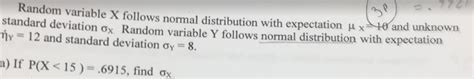solved random variable x follows normal distribution with