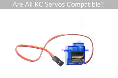 Are All RC Servos Compatible October 2025