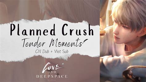 Chinese Dub Vietsub 4k Love And Deepspace Tender Moments