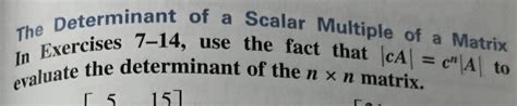 Solved The Determinant Of A Scalar Multiple Of A Matrix In