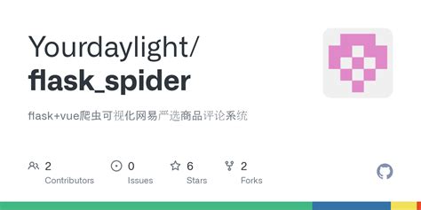 GitHub Yourdaylight flask spider flask vue爬虫可视化网易严选商品评论系统