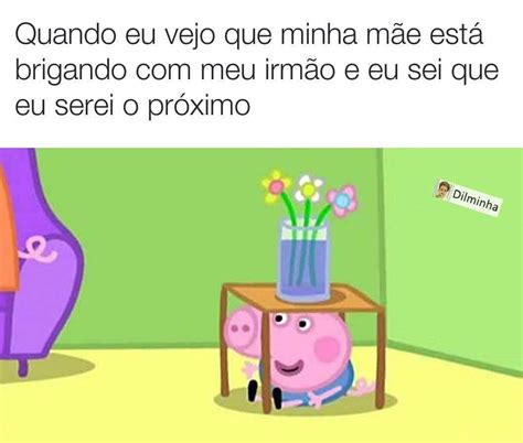 Quando Eu Vejo Que Minha Mãe Está Brigando Com Meu Irmão E Eu Sei Que