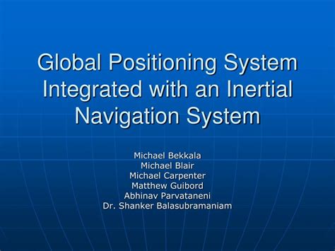 Ppt Global Positioning System Integrated With An Inertial Navigation System Powerpoint