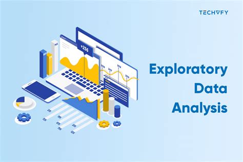 Exploratory Data Analysis Everything You Need To Know Techvify
