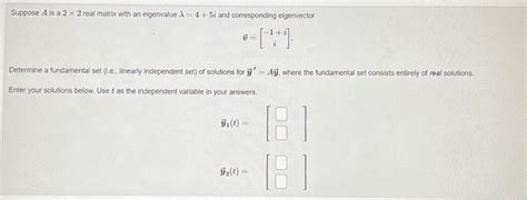 Solved Suppose A Is A 22 Real Matrix With An Eigenvalue